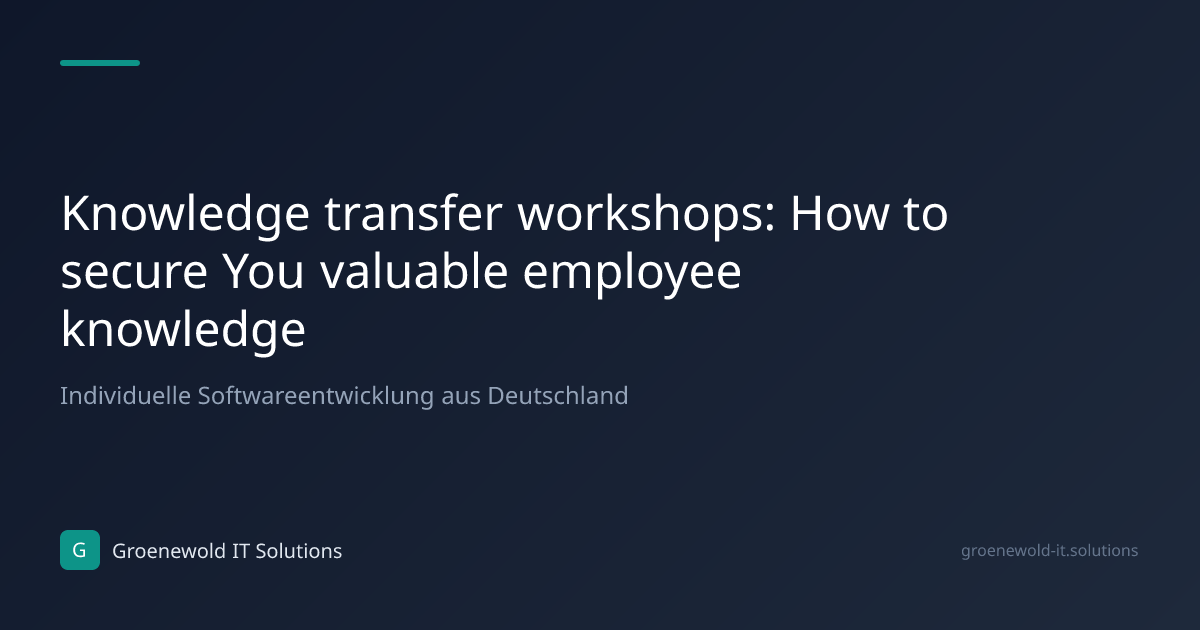 Article: Knowledge transfer workshops: How to secure You…